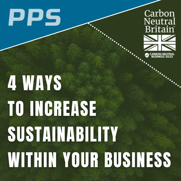 4 Ways to Increase Sustainability Within Your Business - PPS Equipment